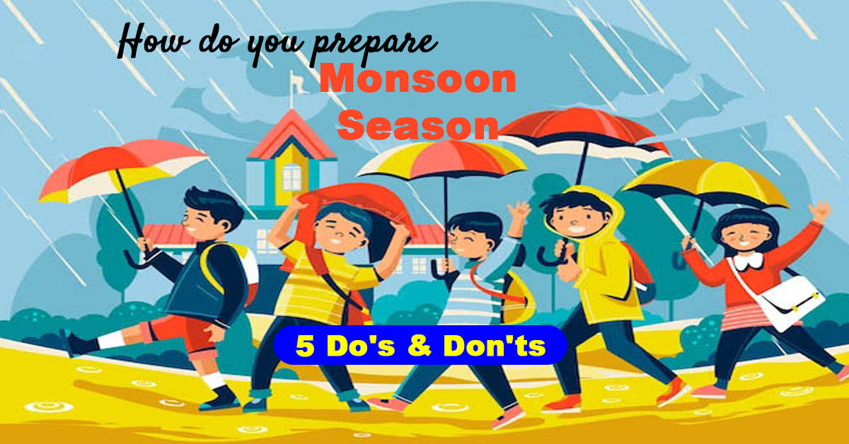 How to prepare for the monsoon season: 5 Do's & Don'ts - Trendvisionz
