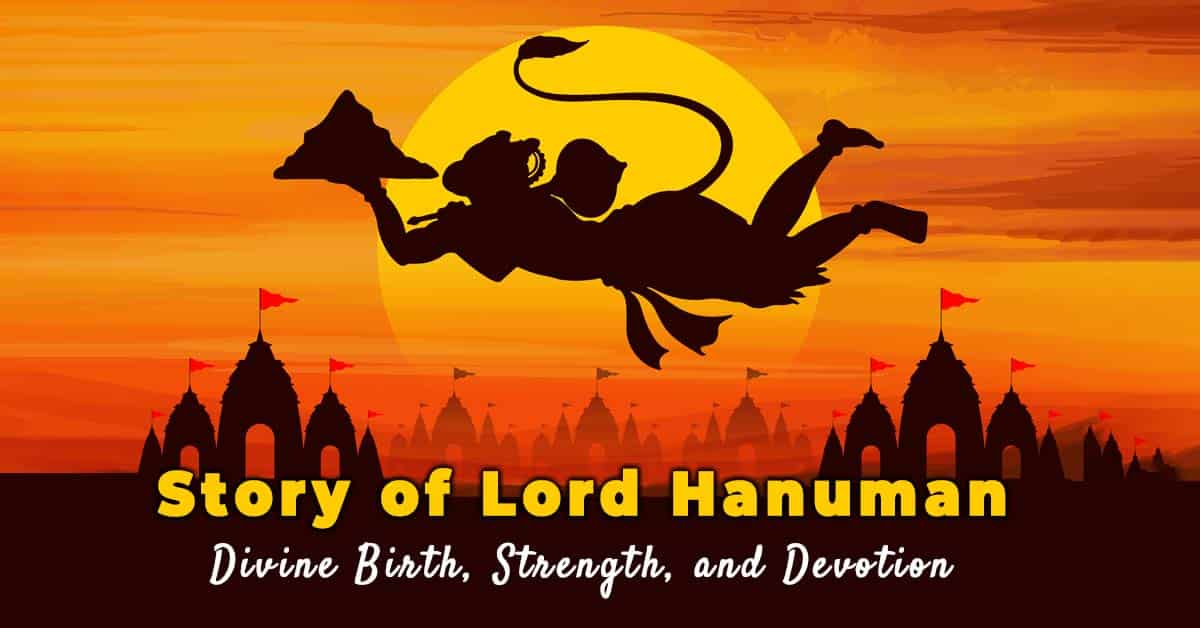 Lord Hanuman Story: Divine Birth, Powers, and the Symbolism - Trendvisionz