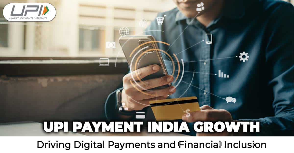How UPI Payment India Is Driving India’s Digital Payment Boom ...