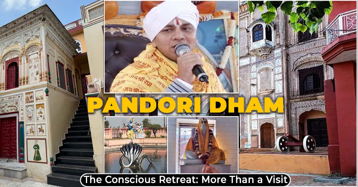 The Conscious Retreat: Why Pandori Dham is More Than a Temple Visit ...