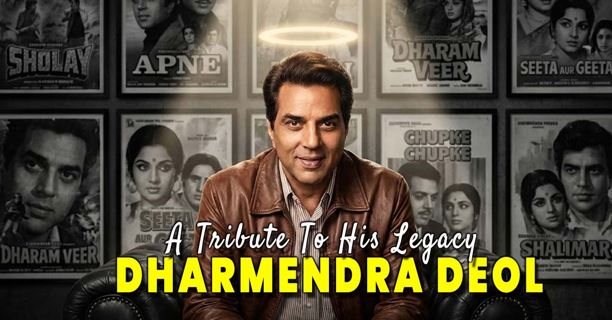 Dharmendra Deol: Remembering the Legend of Indian Cinema - Trendvisionz